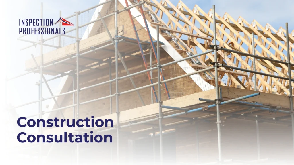 Construction Consultation PA | Inspection Professionals